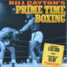 Sonny Liston vs. Cassius Clay: Bill Cayton's Prime Time Boxing ...